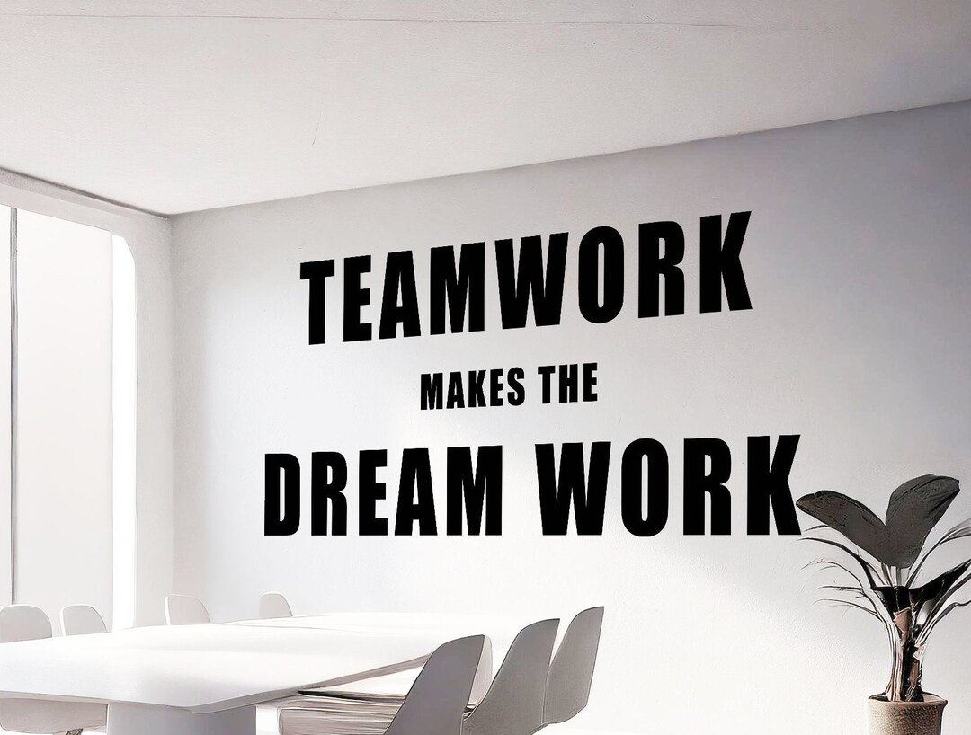 Teamwork Makes the Dream Work Wall Decal, Meeting Room Wall Decor ...