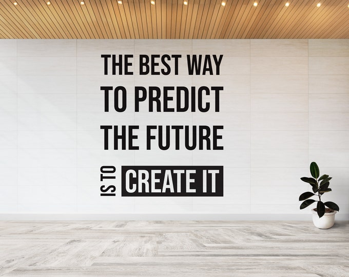 The Best Way to Predict the Future is to Create It Abraham - Etsy
