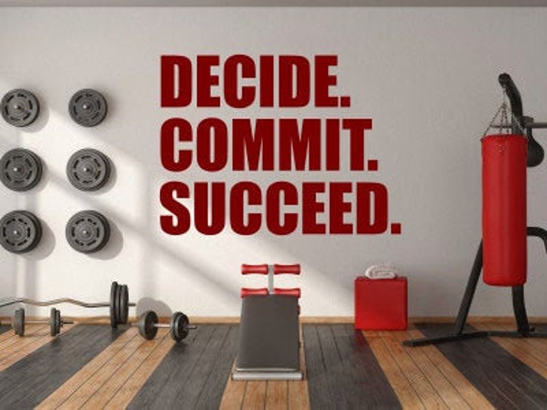 Decide. Commit. Succeed. Wall Decal | Fitness Wall Decor, Gym Wall Decal, Motivational Wall ...