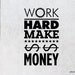 Wall Decal / Work Hard Make Money Decal, Motivational Wall Decor, Money ...
