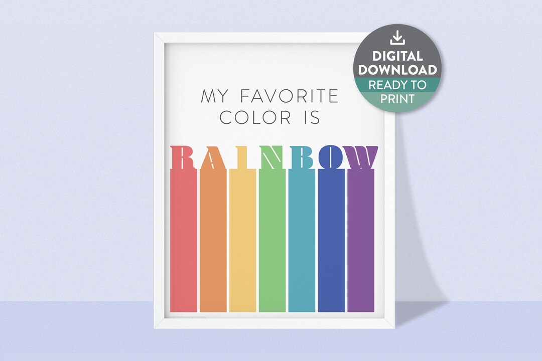 PRINTABLE | My Favorite Color is Rainbow | Rainbow Wall Art | Rainbow ...
