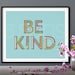 Be Kind Art Print | Be Kind Wall Art | Inspirational Wall Art | Be Kind ...
