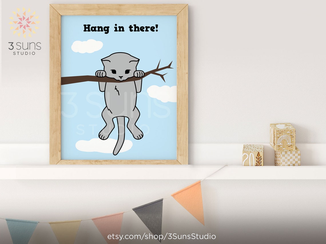 Hang in There Art Print Hang in There Cat Hang in There Kitten ...