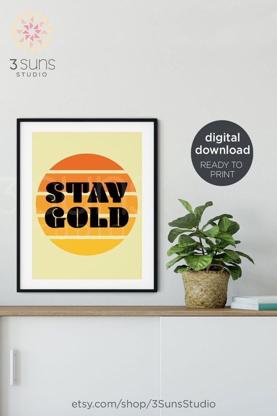 PRINTABLE Stay Gold Poster Stay Golden Work From Home | Etsy