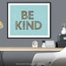 Be Kind Art Print Be Kind Wall Art Inspirational Wall Art Be Kind Quote ...