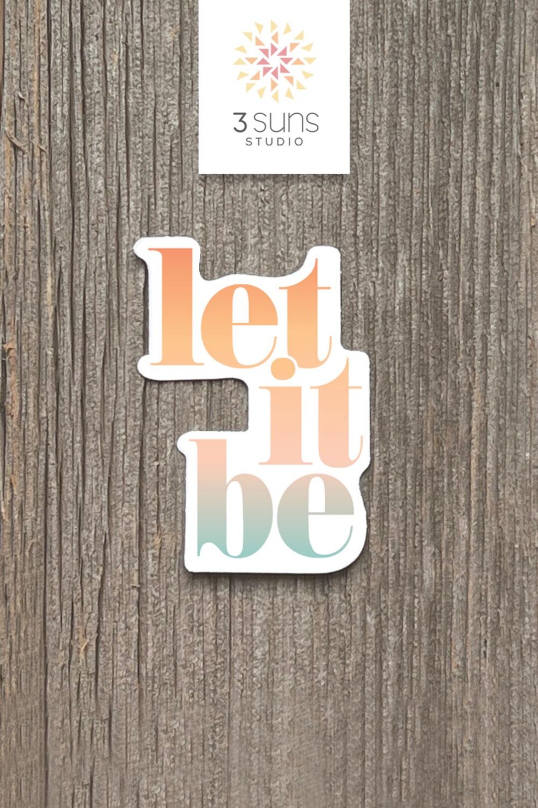 Let It Be Sticker | Inspirational Sticker | Motivational Sticker | Let ...
