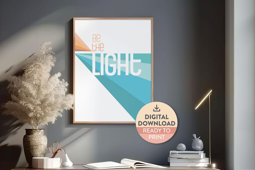 PRINTABLE | Be the Light Poster | Be the Light Wall Art | | Dopamine ...