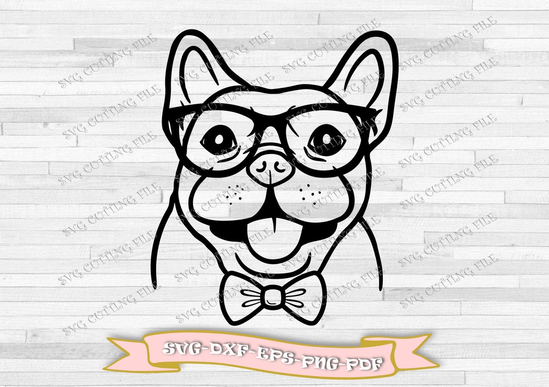 Dog With Svg Glasses Bulldog French With Glasses and Bow Tie Svg Cane ...