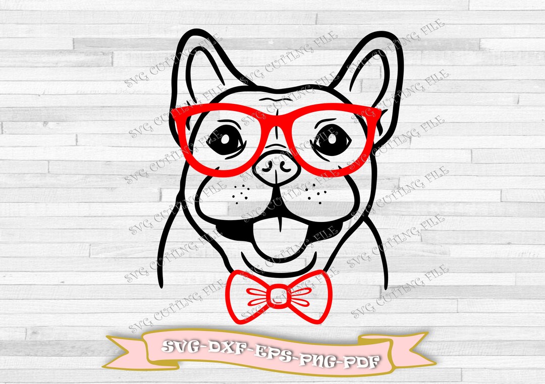 Dog With Red Glasses Svg Bulldog French With Red Glasses and Bow Tie ...