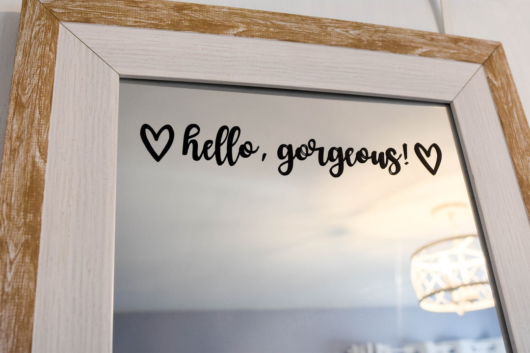 Hello Gorgeous Mirror Decal Custom Mirror Vinyl Decal - Etsy