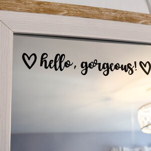 Hello Gorgeous Mirror Decal | Custom Mirror Vinyl Decal Sticker | Self ...
