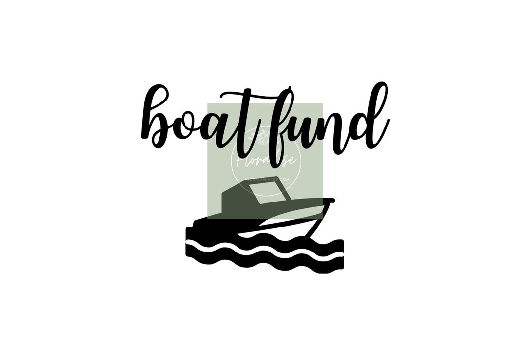 Boat Fund Vinyl Decal | Savings Bank Sticker, Personalized (SVG, PNG ...