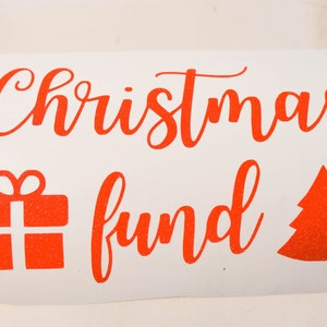 Christmas Fund Cut File for Savings Bank | Custom Christmas Fund Vinyl ...