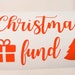 Christmas Fund Cut File for Savings Bank Custom Christmas Fund Vinyl ...