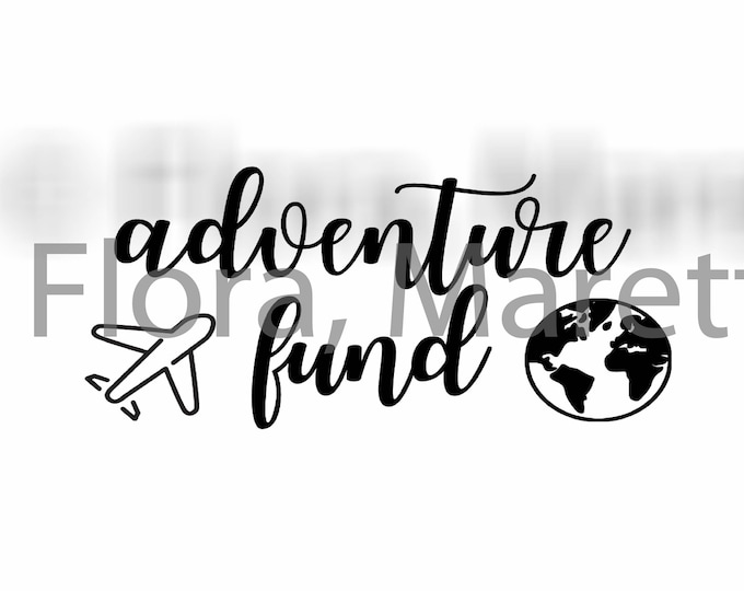 Adventure Fund SVG | Travel Fund Vinyl Decal Sticker (PNG, JPG) - Etsy