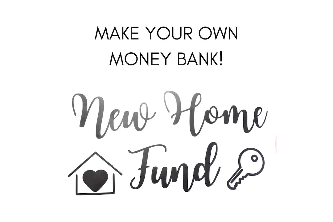 New Home Fund Cut File for Savings Bank | Custom New House Fund Vinyl ...