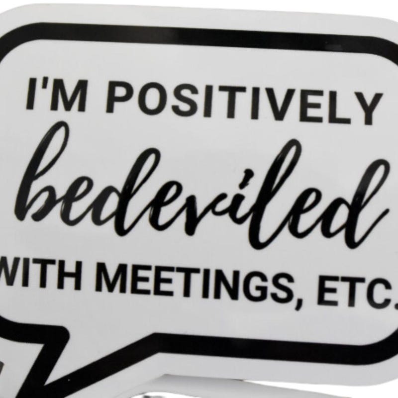 Bedeviled With Meetings - Etsy