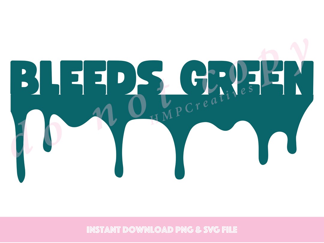 Bleeds Green SVG Cut File for Cricut - Etsy
