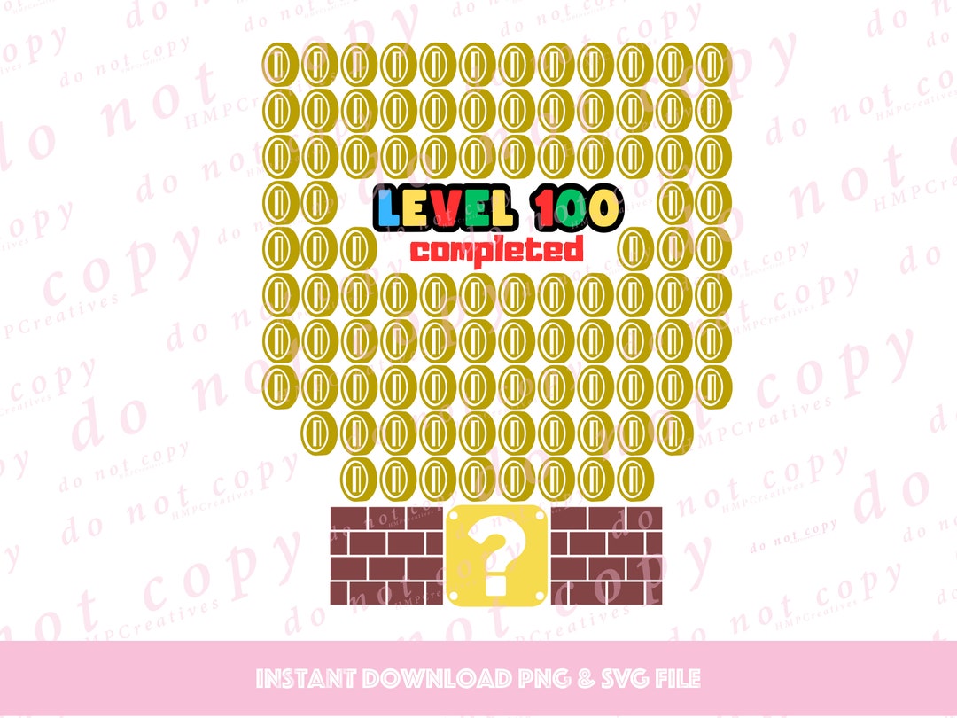 Level 100 Completed Video Game Coins 100th Day of School SVG Cut File ...