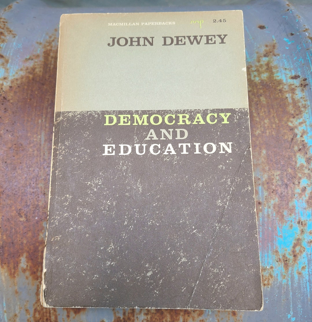 1961 Ed/john Dewey/democracy and Education/educational/books/classics/philosophy/college ...