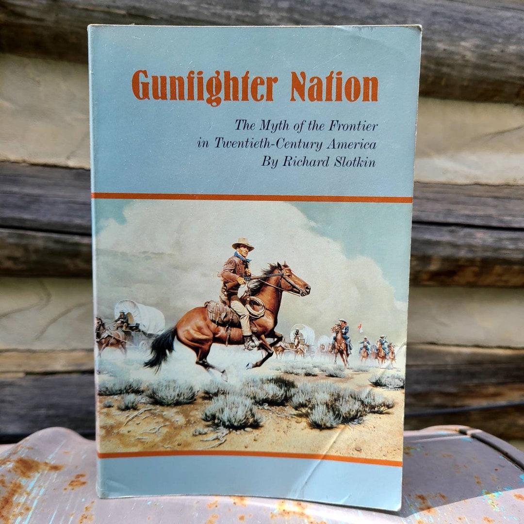 Gunfighter Nation/western/frontier/20th Century/america/american ...