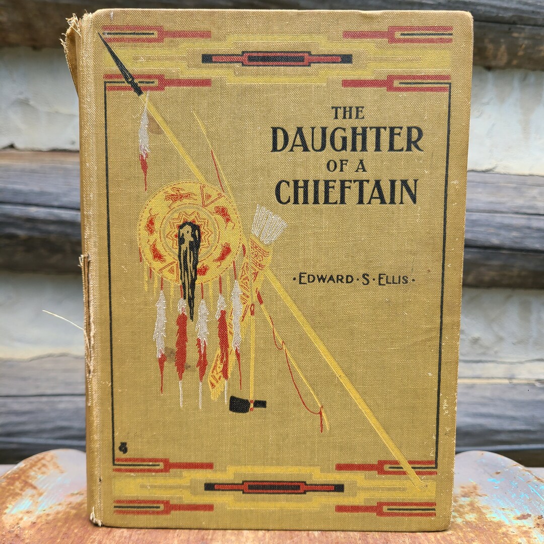 Antique Book/the Daughter of the Chieftain/story of an Indian Girl ...
