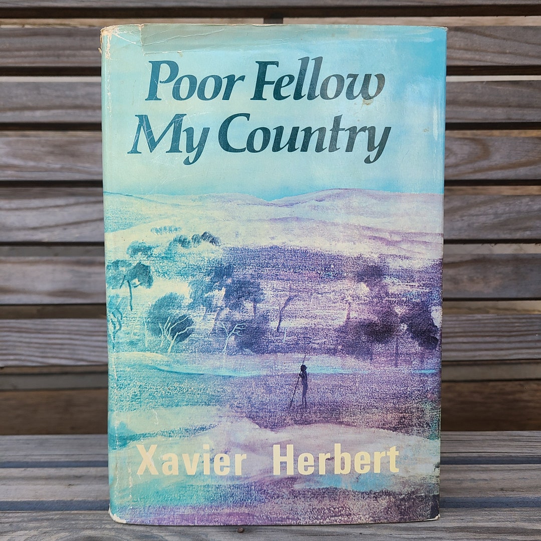 Poor Fellow My Country/first Edition/early Printing/1975/xavier Herbert ...
