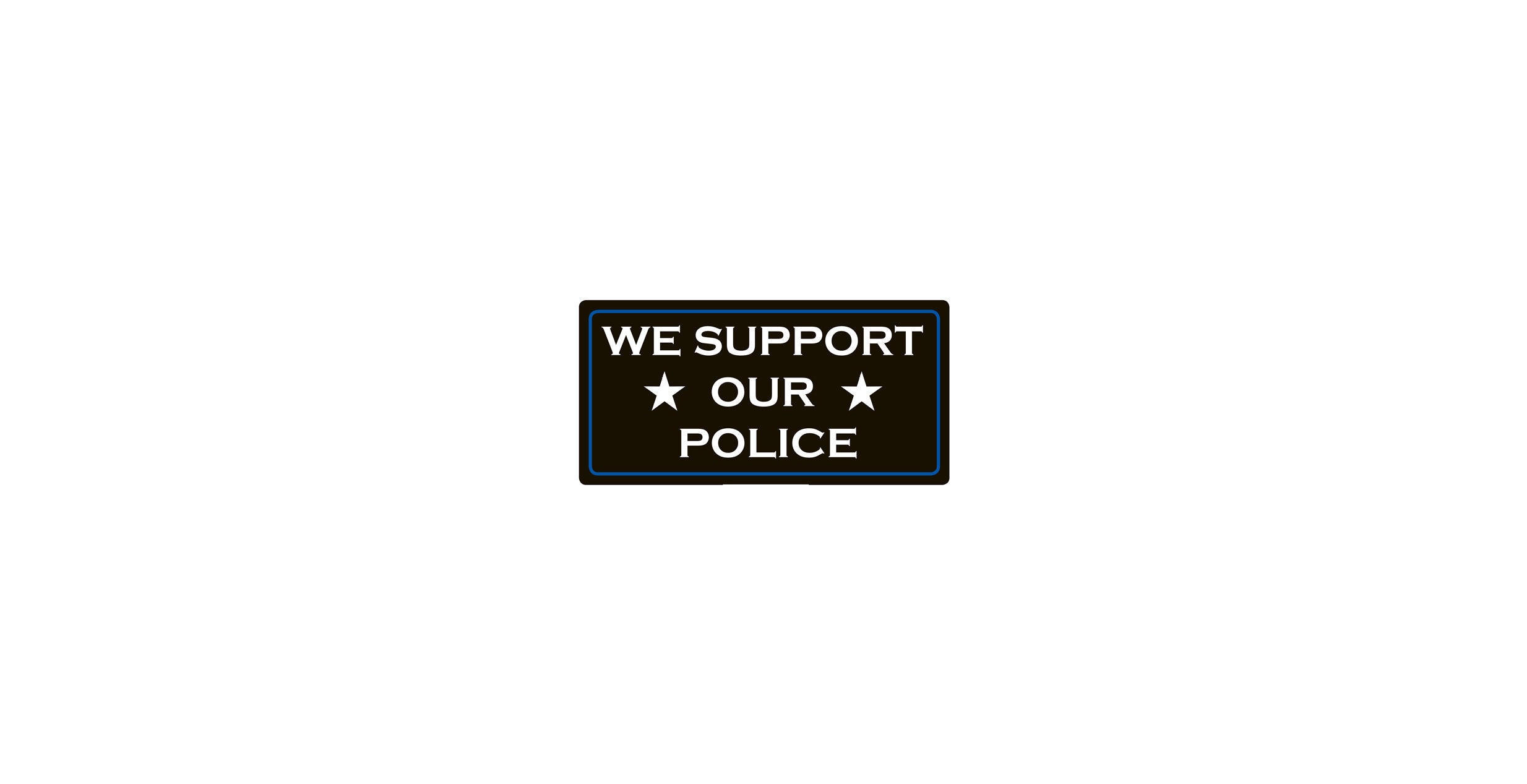 Support Police Wall Sign Police Signs Police Support Sign | Etsy