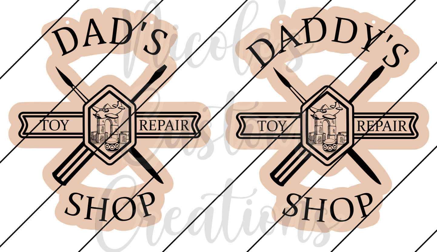 Hanging Sign SVG Dad's/daddy's Toy Repair Shop 3 Designs and 2 ...