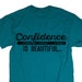 Confidence is Beautiful Shirt. Motivational Tee. Beautiful - Etsy
