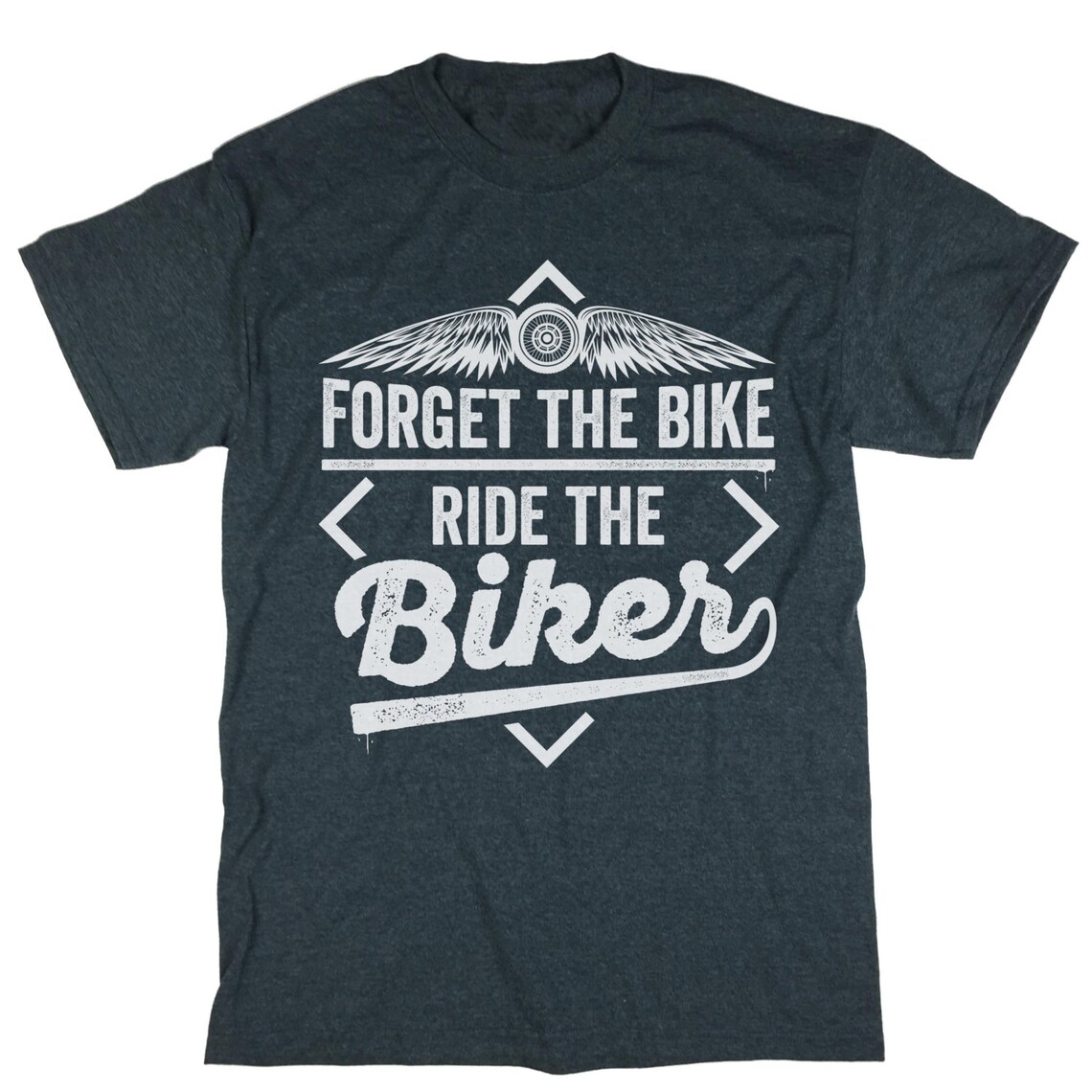 Forget the Bike Ride the Biker. Shirt. Funny. Motorcycle. | Etsy