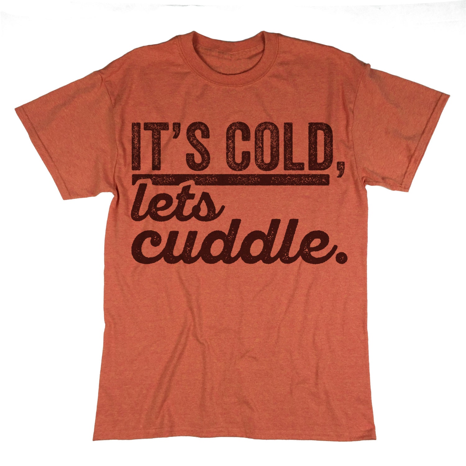 It's Cold Let's Cuddle Shirt. Cuddle Tee. Funny Shirt. | Etsy