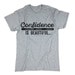 Confidence is Beautiful Shirt. Motivational Tee. Beautiful - Etsy