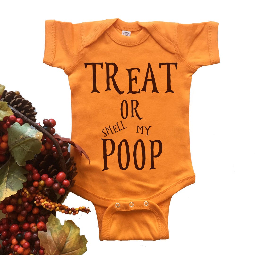Funny Baby Bodysuit. Bodysuit. Treat or Smell My Poop Baby Costume ...
