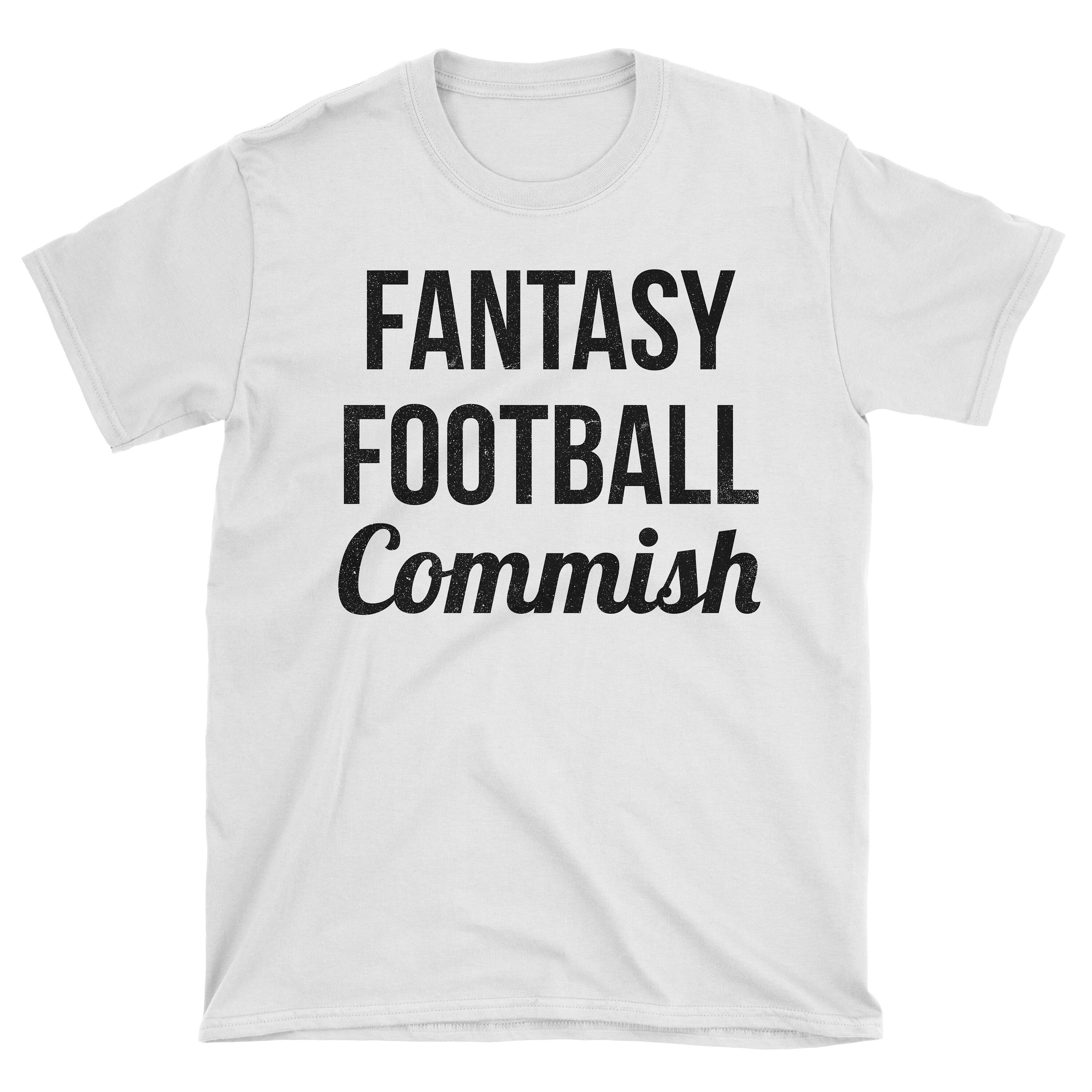 Fantasy Football Commish T-shirt. Funny Sayings Shirt. Funny - Etsy UK