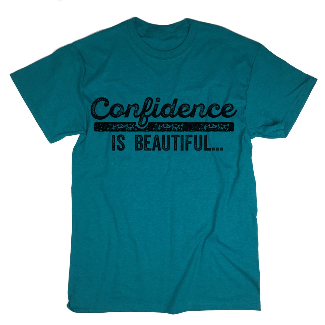 Confidence is Beautiful Shirt. Motivational Tee. Beautiful - Etsy