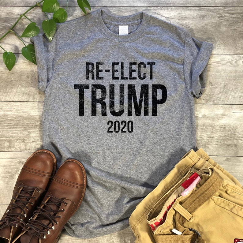 Re Elect Trump 2020 T Shirt Make America Great Trump Shirt Etsy