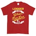 Logger T Shirt | Logger Gift | Gift for Logger | Coworker Gift | Best ...