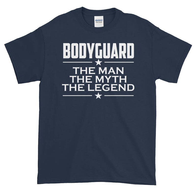 Bodyguard Shirt the Man the Myth the Legend T-shirt | Etsy