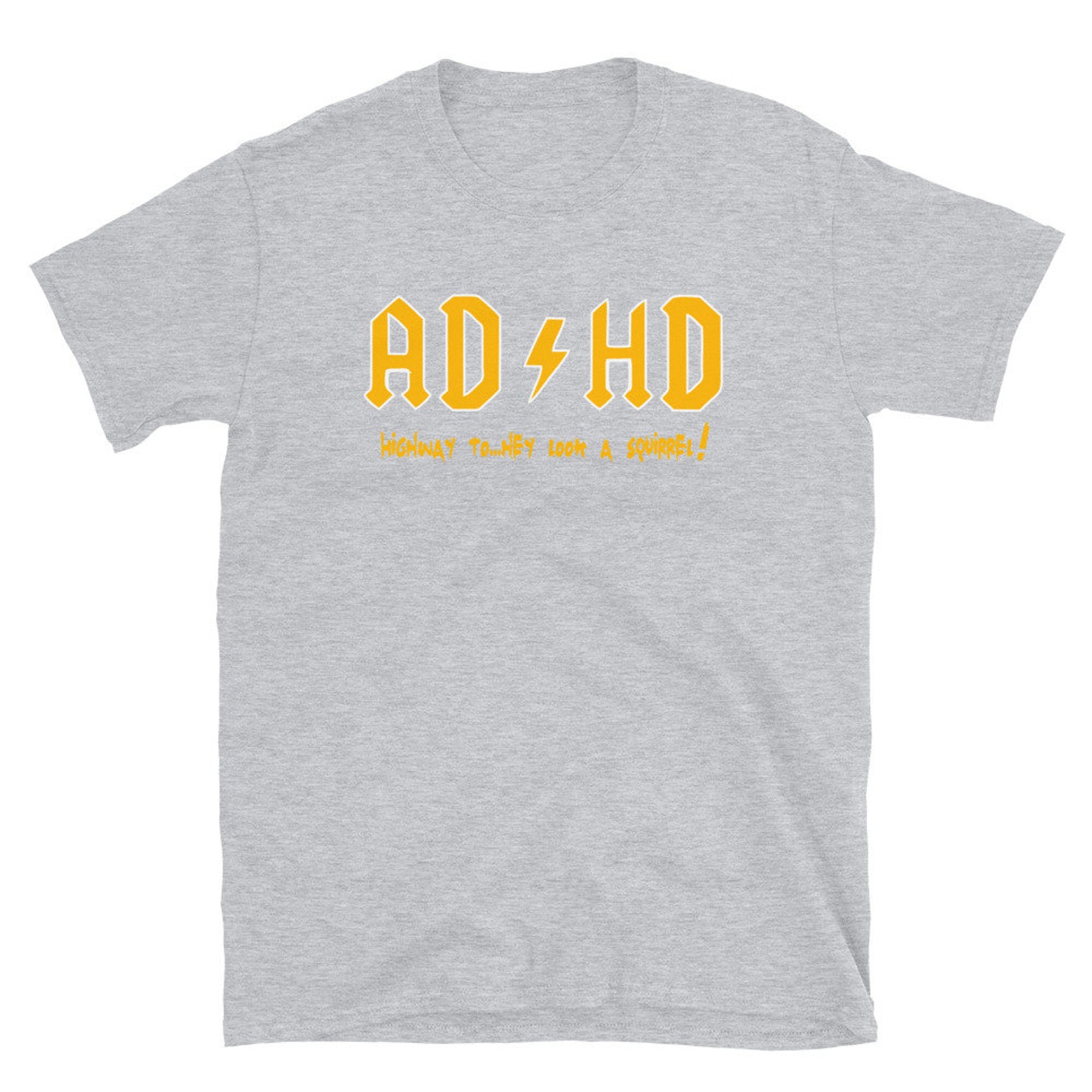 ADHD Unisex T-shirt Highway to Hey Look A Squirrel ADHD - Etsy