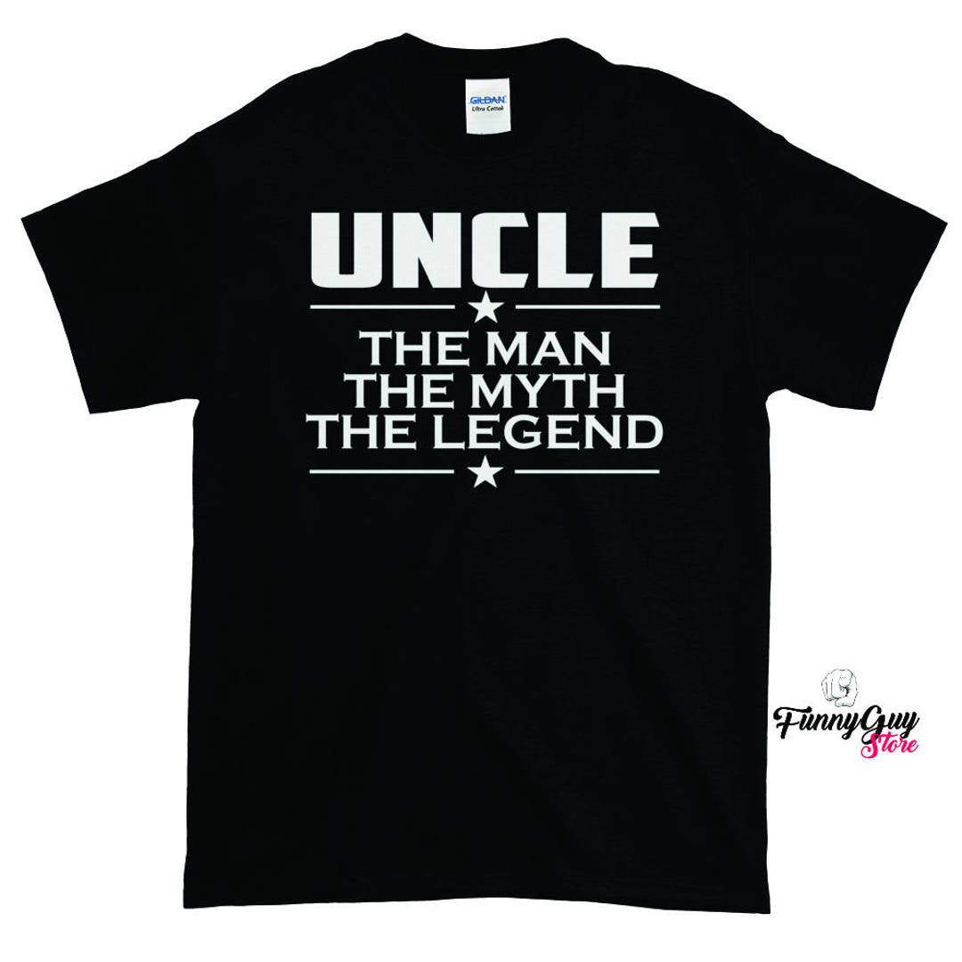 Uncle T-shirt - Gift for Uncle - the Man the Myth the Legend T-shirt ...