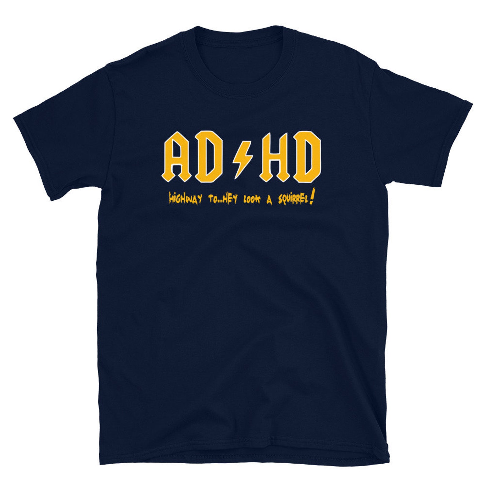 ADHD Unisex T-shirt Highway to Hey Look A Squirrel ADHD - Etsy