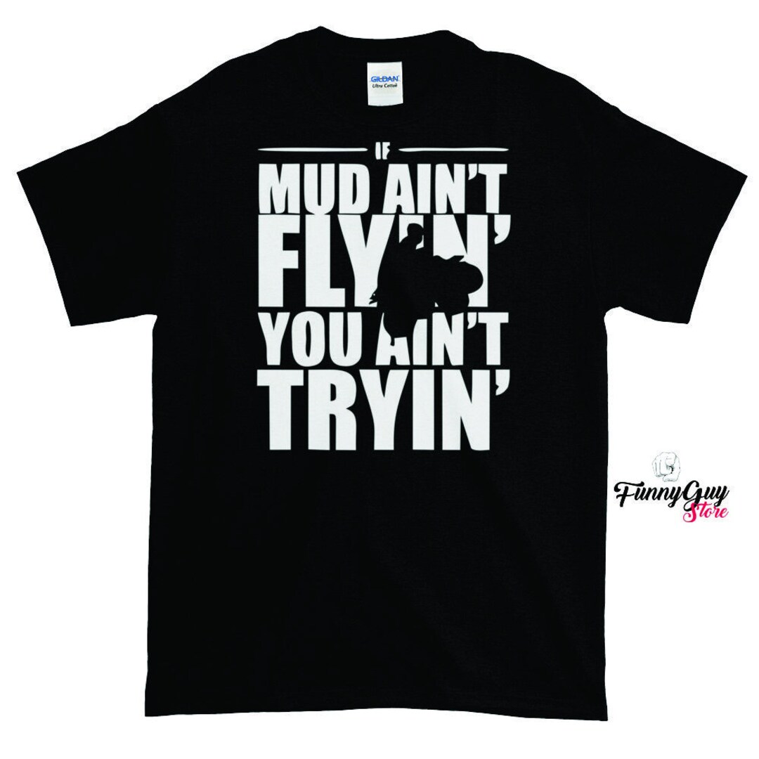 Mudding T Shirt / Mudding Gift / Four Wheeling / Mudding Lover ...