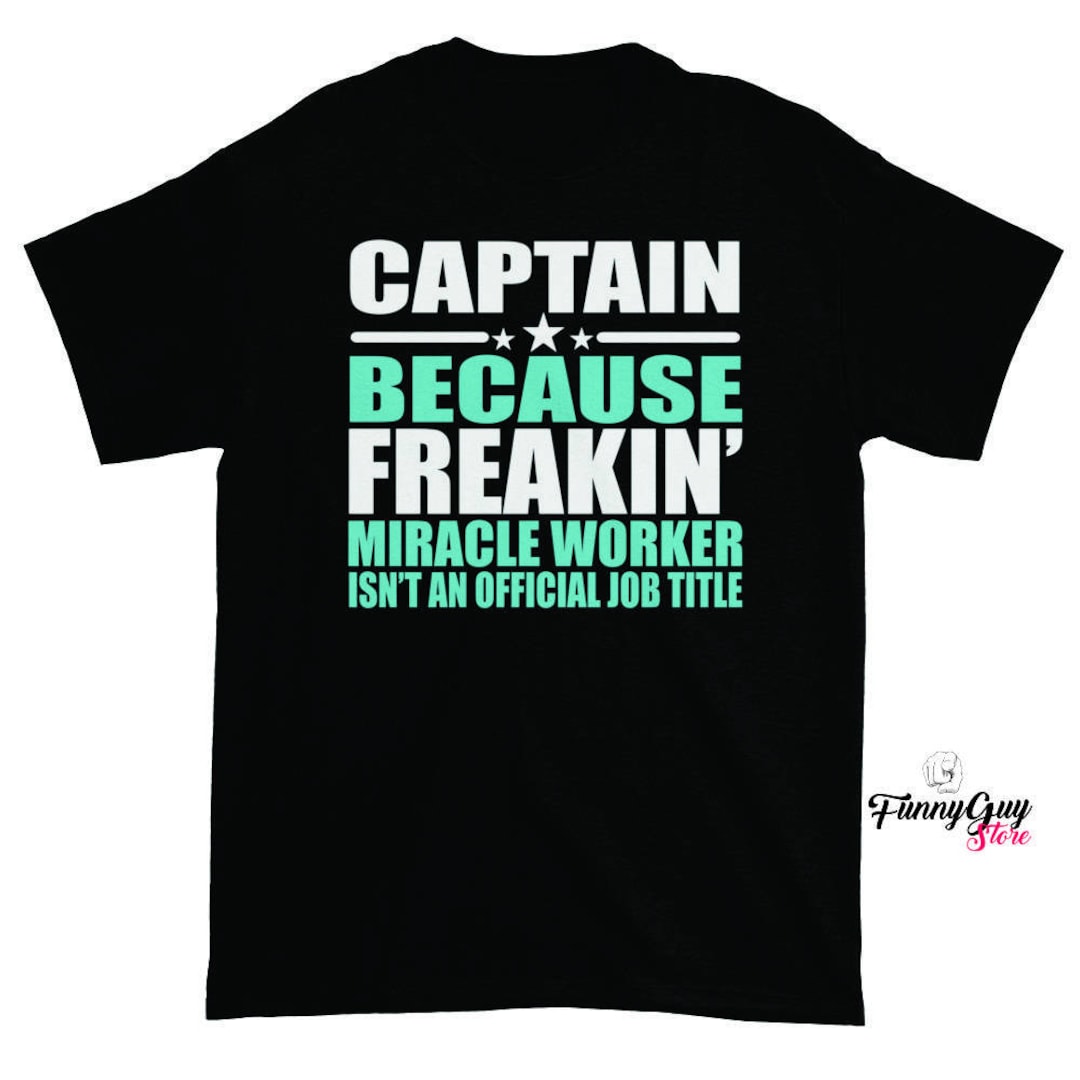 Captain T-shirt - Gift for Captain - Gift for Sailor - Sailor Shirt ...
