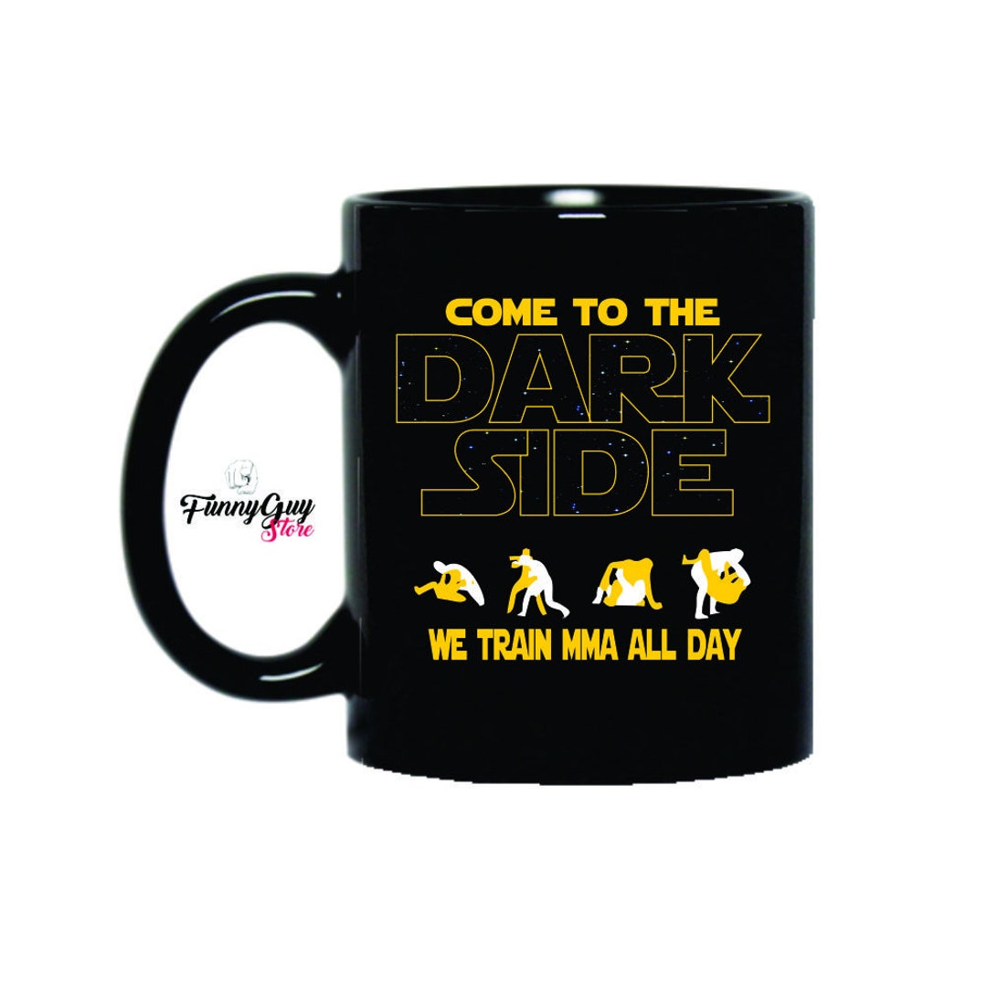MMA Mug | Mixed Martial Art Mug | Mma Fight Gift | Come to the Dark ...