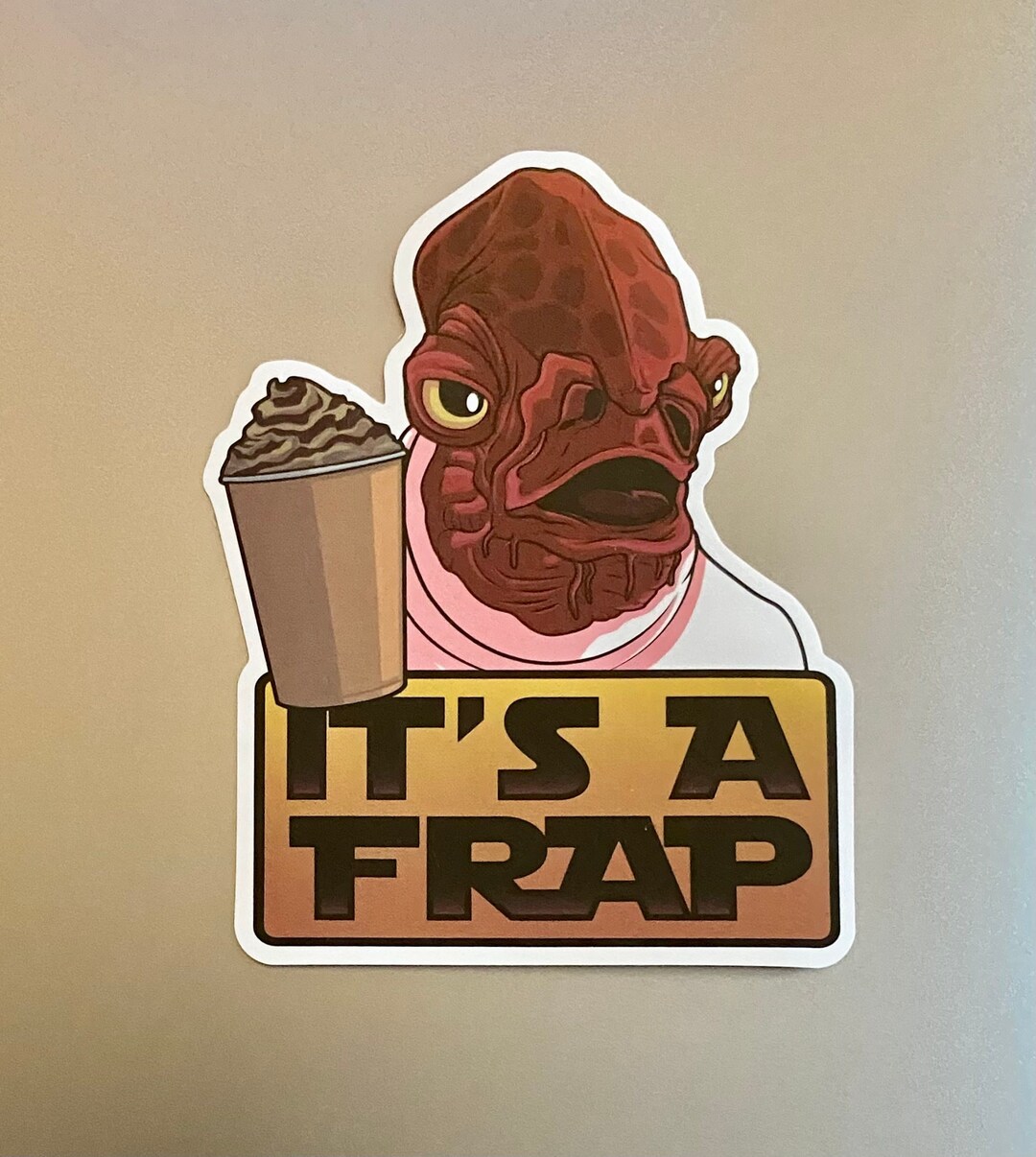 It's a Frap Mon Calamari Admiral Ackbar Rebel Alliance Cartoon Sticker ...