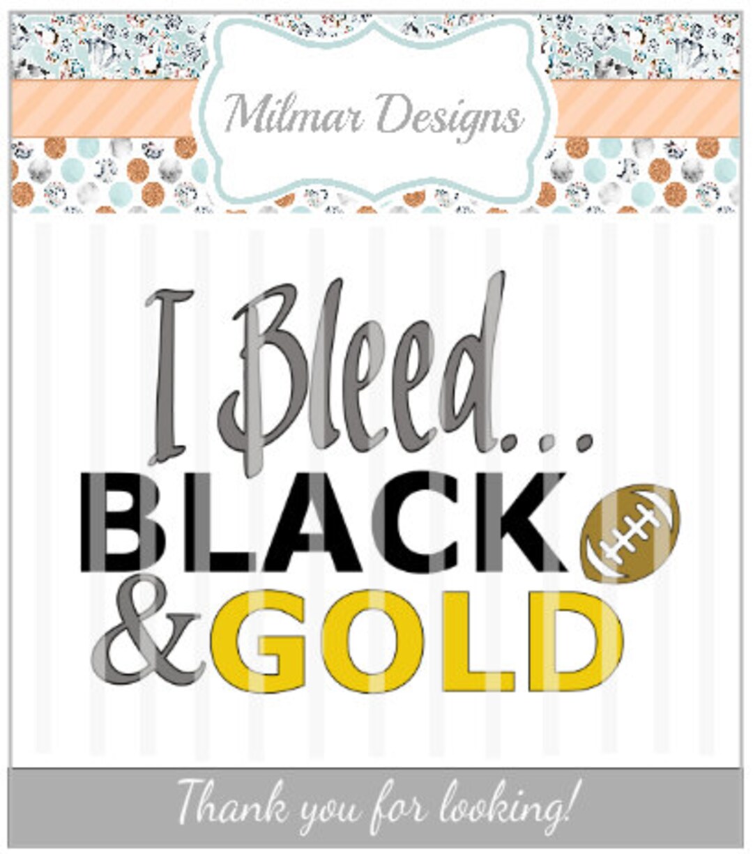 I Bleed Black and Gold ~ SVG File- HTV, Decal, DIY, Vinyl Cutters ...