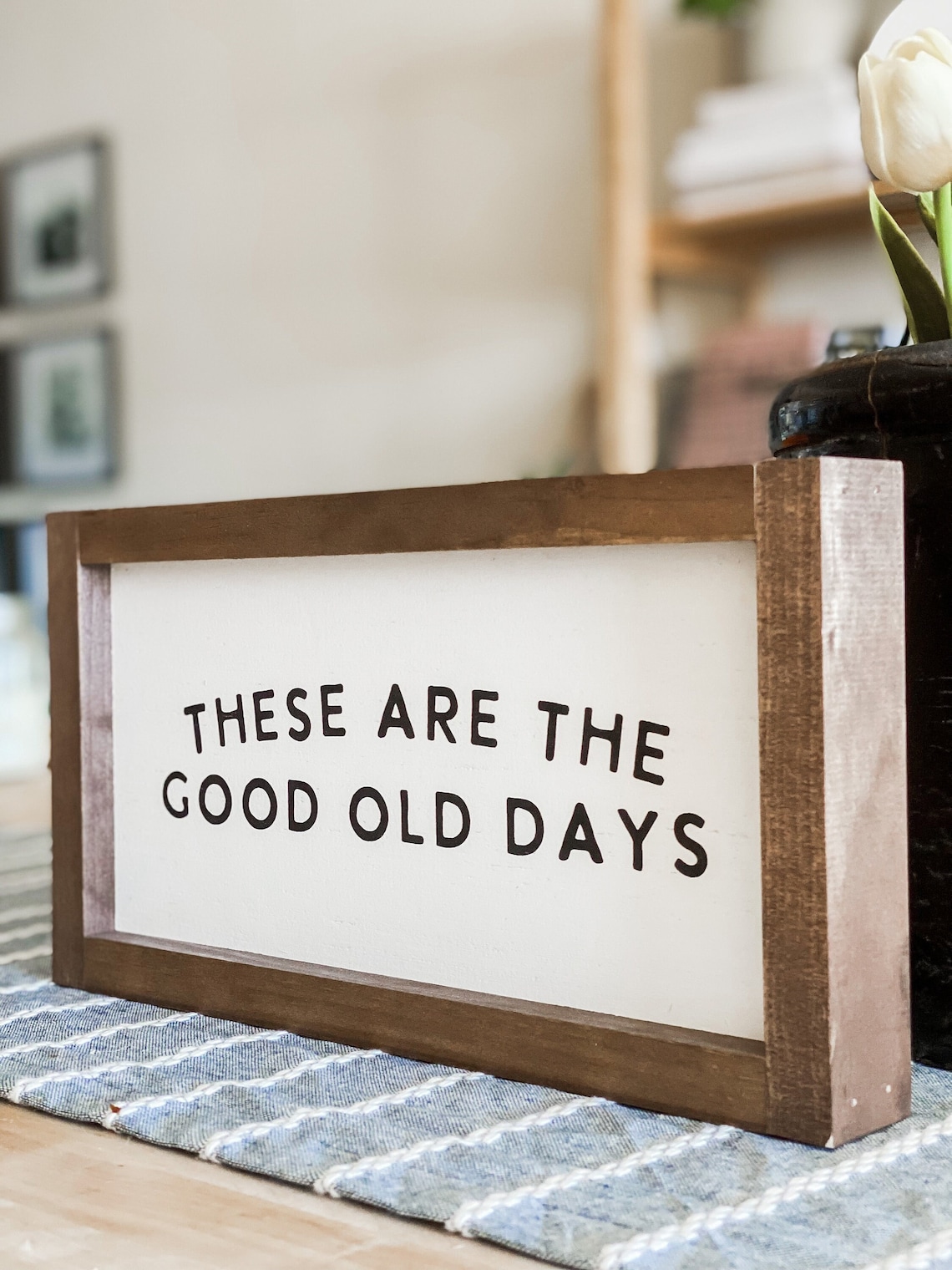 These Are the Good Old Days Wood Sign | Handmade Wood Sign | Nursery ...