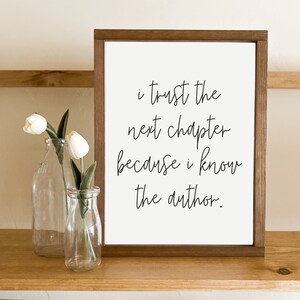 I Trust the Next Chapter Because I Know the Author Wood Sign | Handmade ...