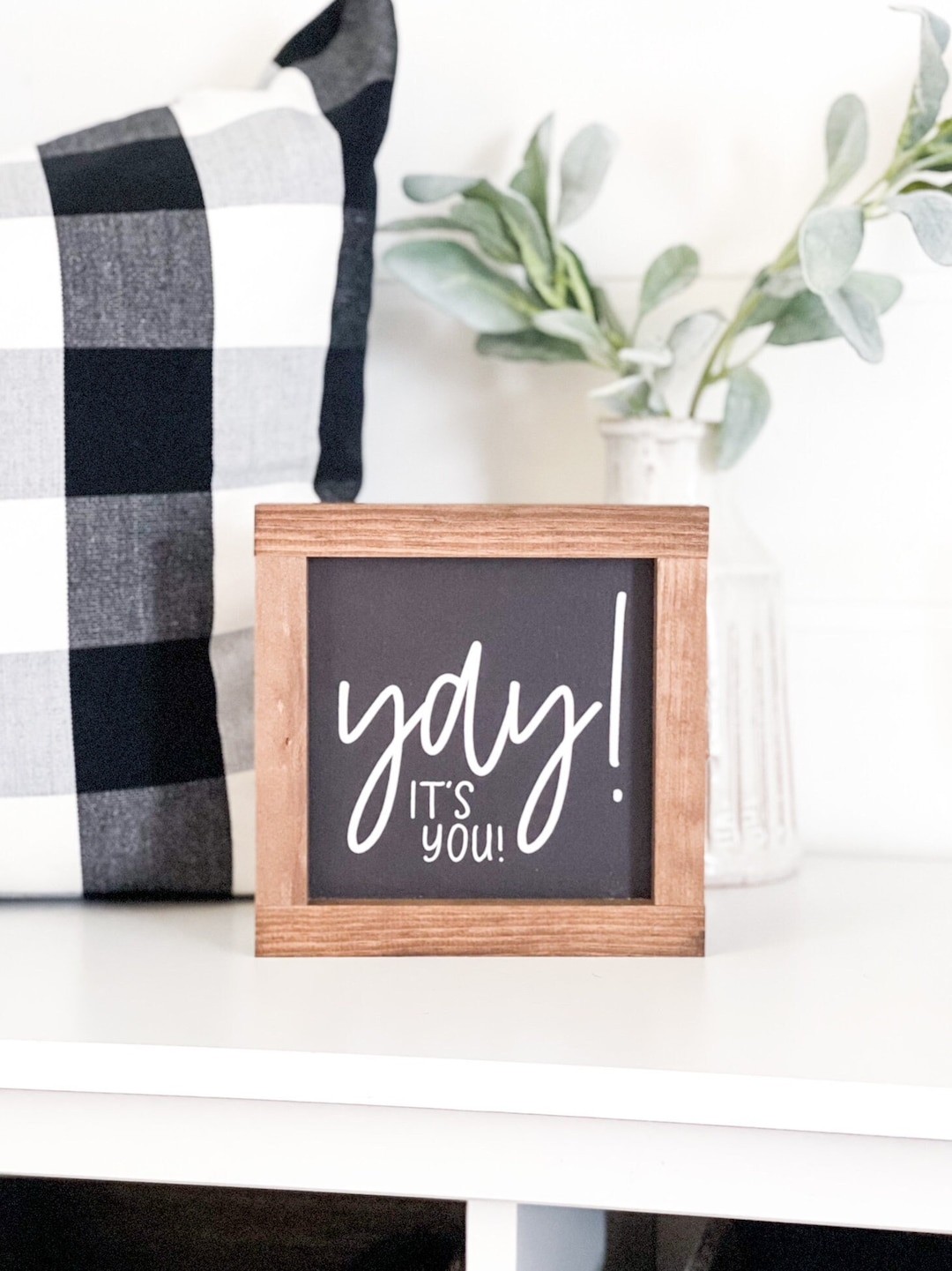 Yay It's You Wood Sign Handmade Wood Sign Entryway - Etsy